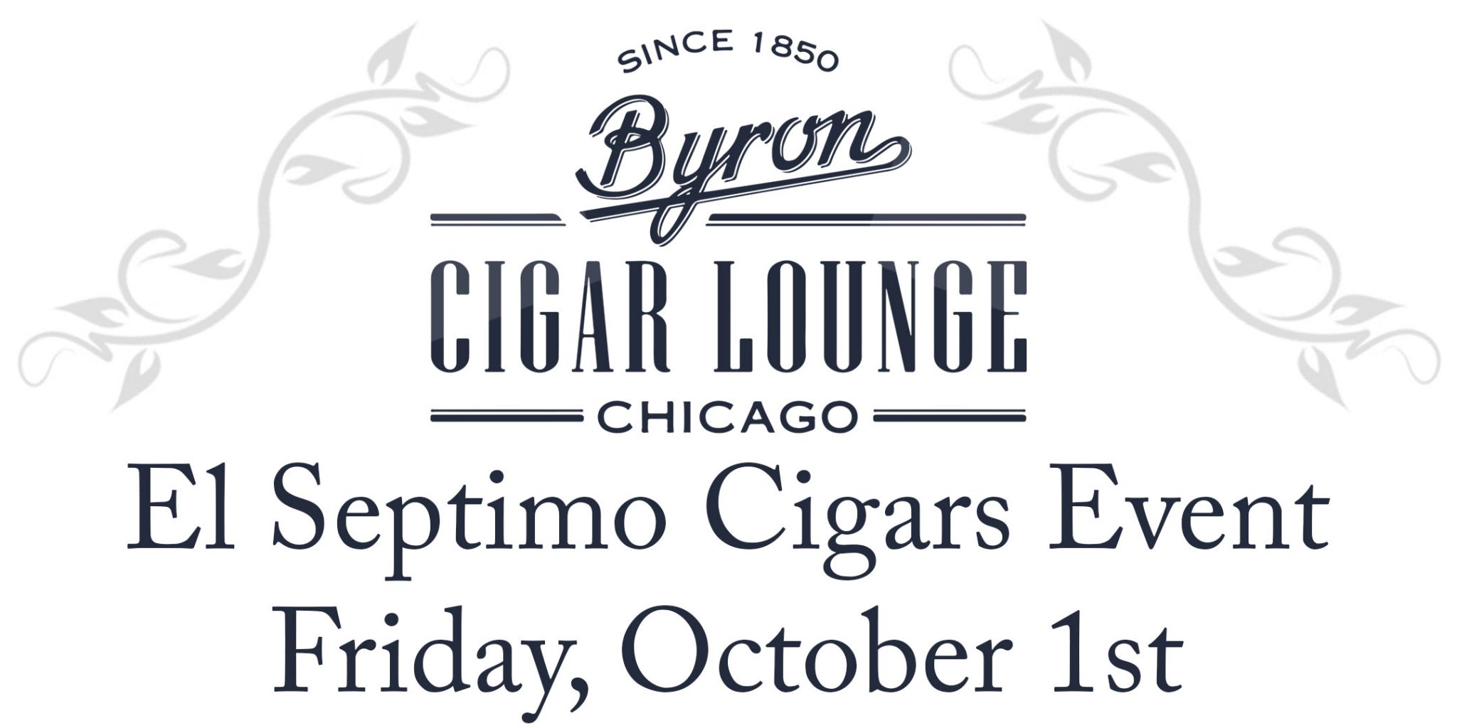 El Septimo Event at Byron Cigar Lounge- 10/1/21 – Casa de Montecristo ...